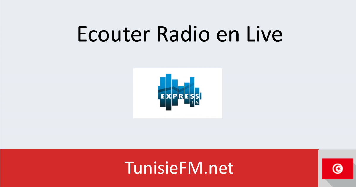 Express FM live - Ecouter Radio Tunisie